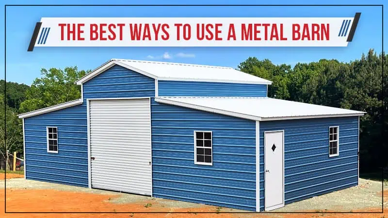 The Best Ways to Use a Metal Barn | Boss Buildings